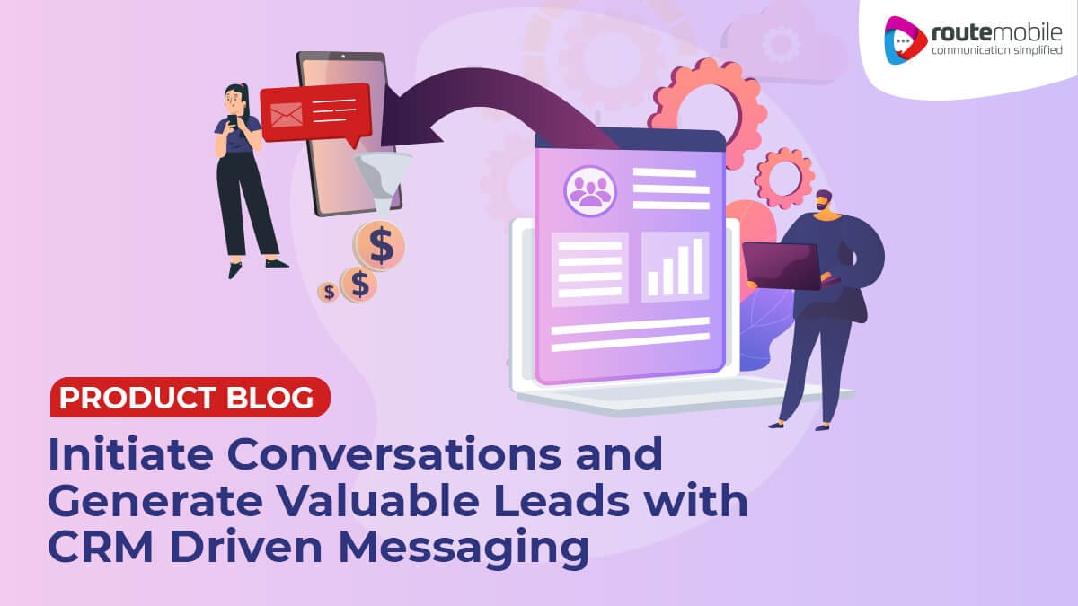 Generate Conversations with CRM Driven Messaging - Route Mobile